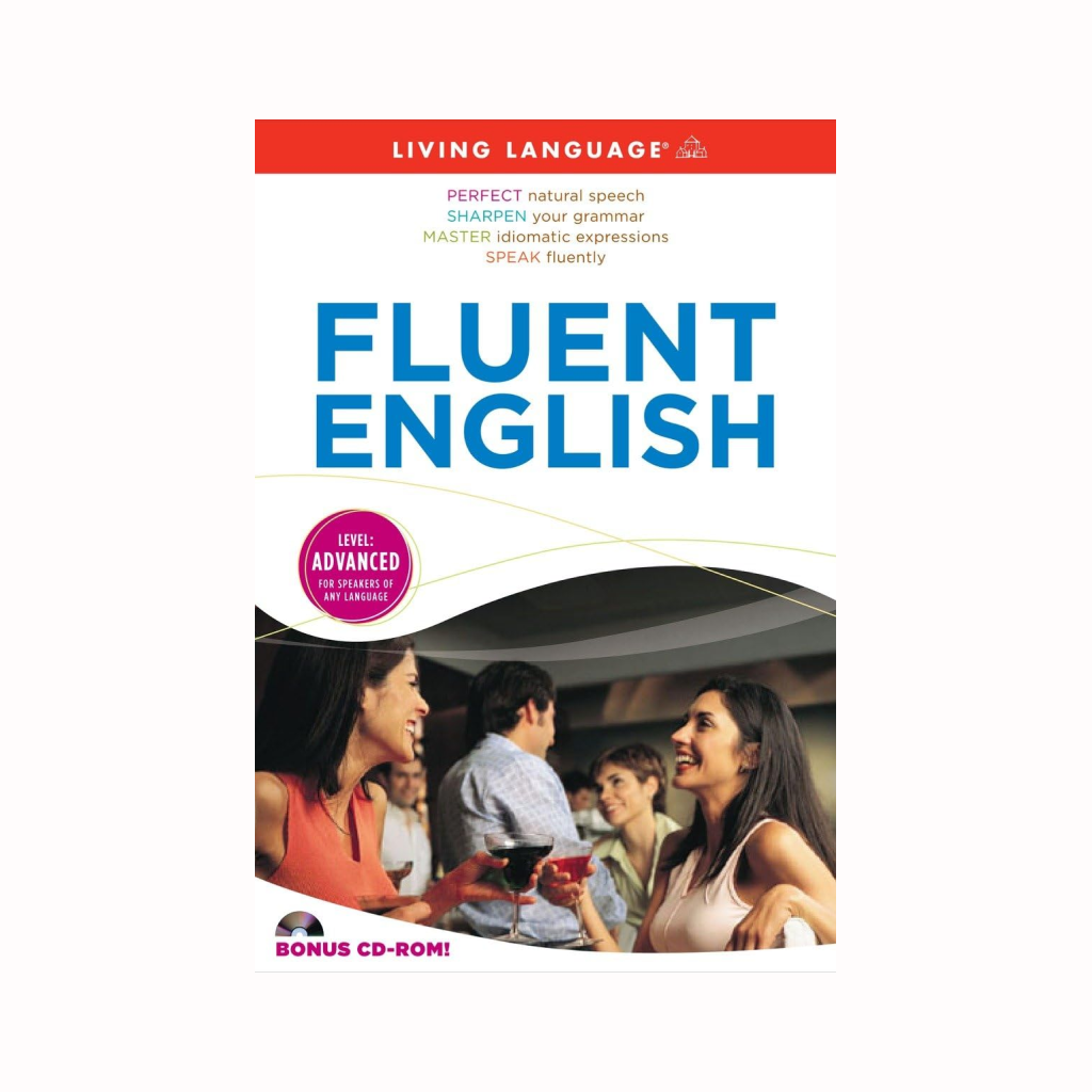 Fluent English [With CDROM and 3 60-Minute Audio CDs]: Level: Advanced