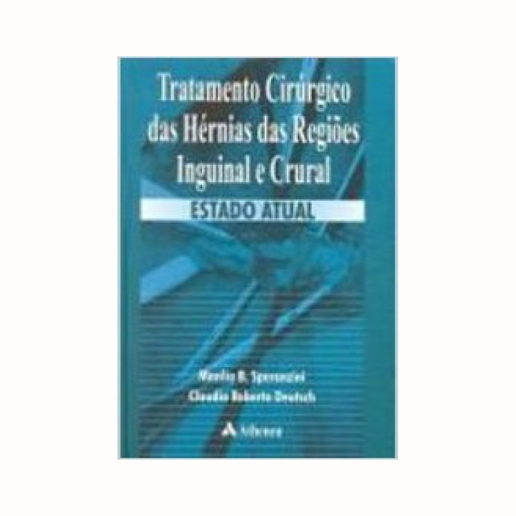 Tratamento Cirurgico Das Hernias Das Regioes. Inguinal Ecrural Estado ...