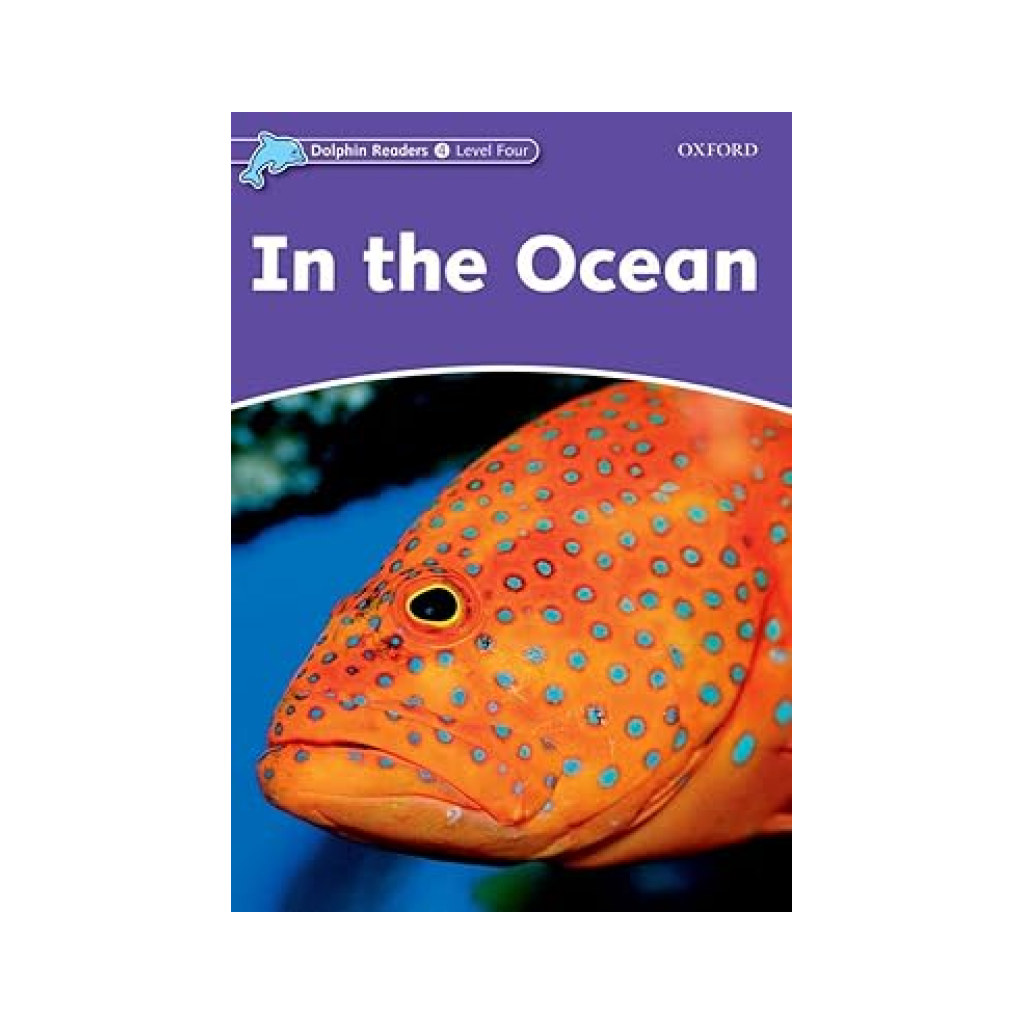 Dolphin Readers Level 4. In the Ocean: Level 4: 625-Word Vocabularyin the Ocean - Novo